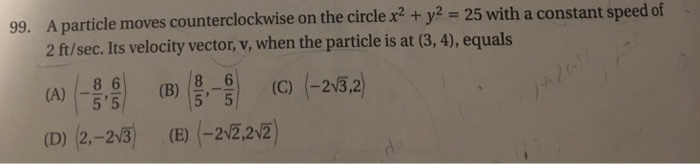 Solved 99. A particle moves counterclockwise on the circle | Chegg.com