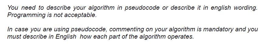 Solved You need to describe your algorithm in pseudocode or | Chegg.com
