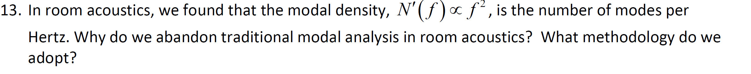 Solved ОС 13. In room acoustics, we found that the modal | Chegg.com