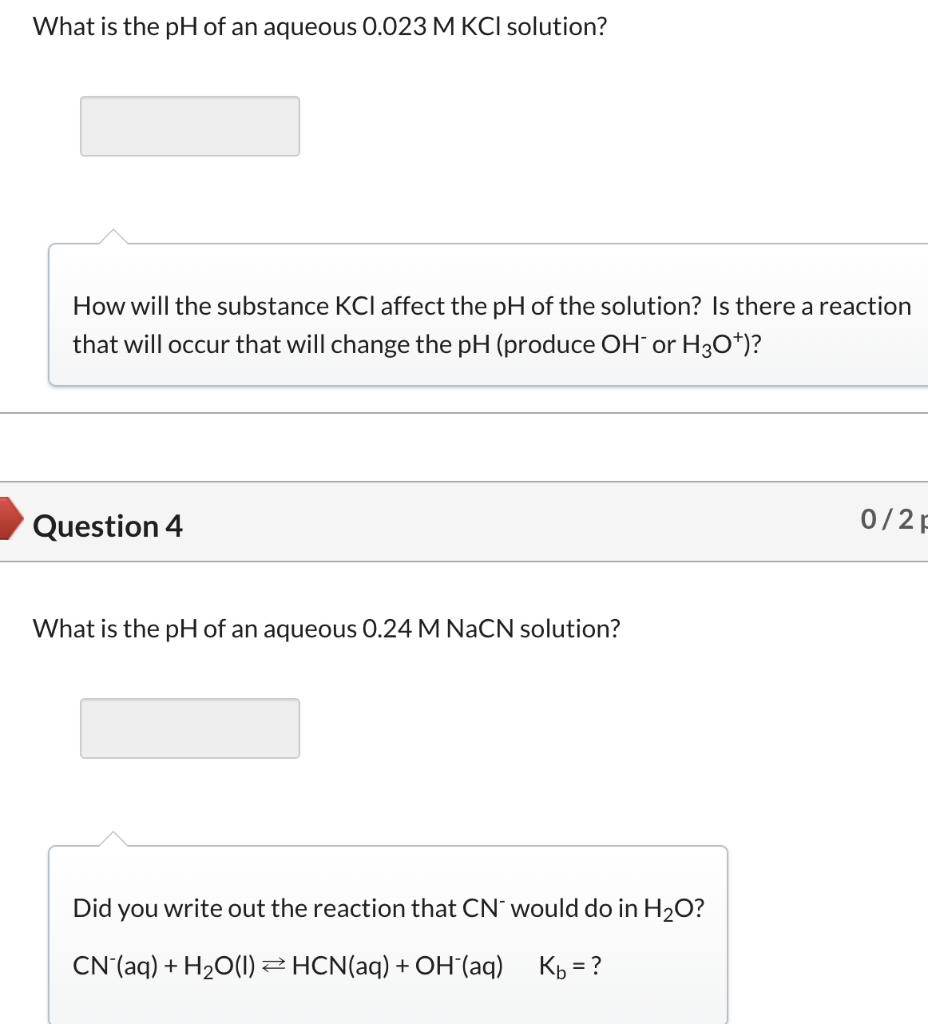 Solved What is the pH of an aqueous 0.023 M KCl solution? | Chegg.com