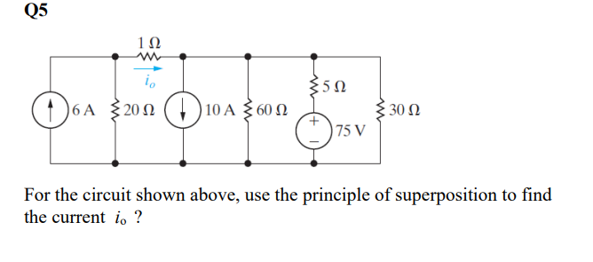 Solved For the circuit shown above, use the principle of | Chegg.com