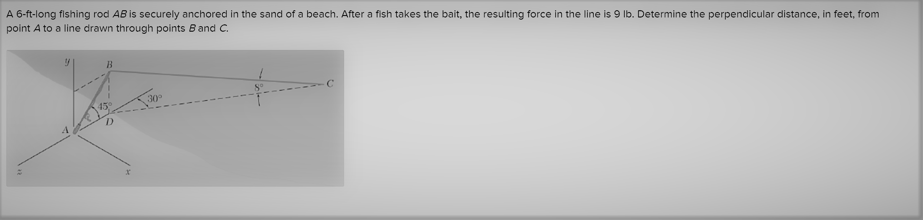 Solved A 6-ft-long fishing rod AB is securely anchored in | Chegg.com