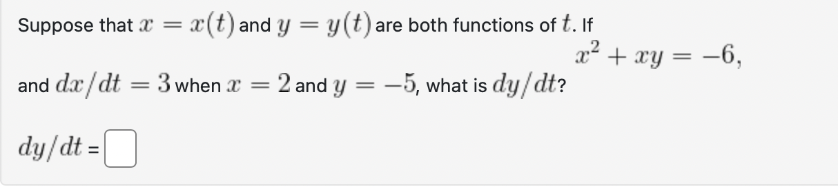 Solved Suppose that x=x(t) and y=y(t) are both functions of | Chegg.com