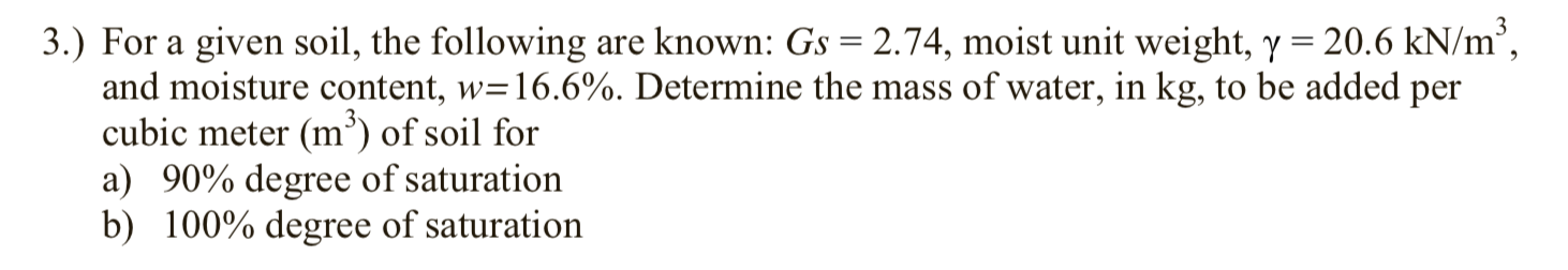 Solved 3.) For a given soil, the following are known: Gs = | Chegg.com