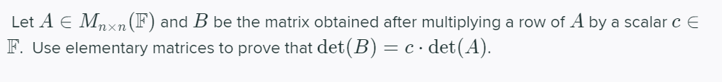 Solved Let A E Mnxn(F) and B be the matrix obtained after | Chegg.com