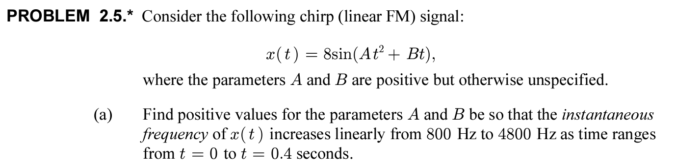 Solved PROBLEM 2.5.* Consider the following chirp (linear | Chegg.com