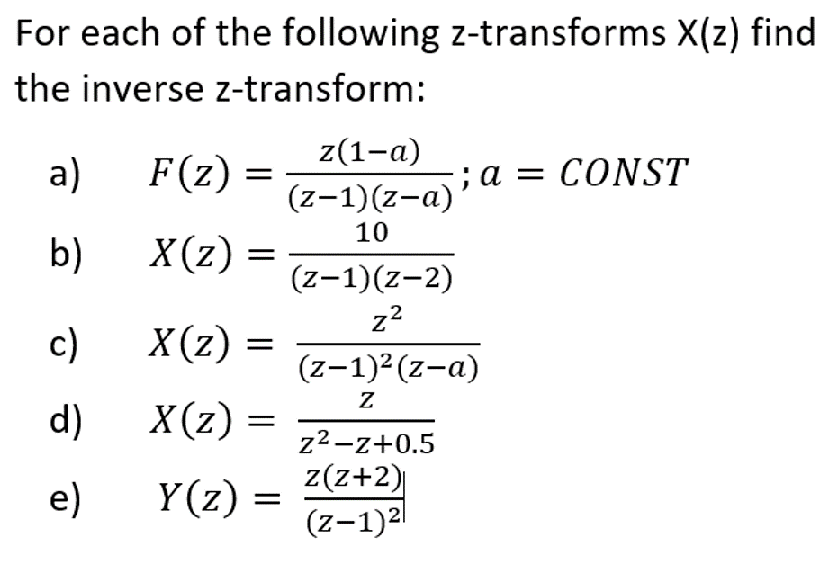 Solved For each of the following z-transforms X(z) find the | Chegg.com