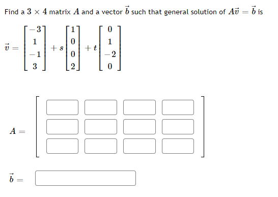 Solved Find a 3 x 4 matrix A and a vector 5 such that | Chegg.com