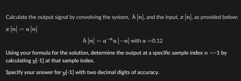 Solved Calculate the output signal by convolving the system, | Chegg.com