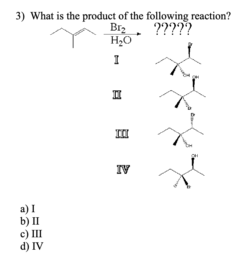 Solved What is the product of the following reaction? I III | Chegg.com