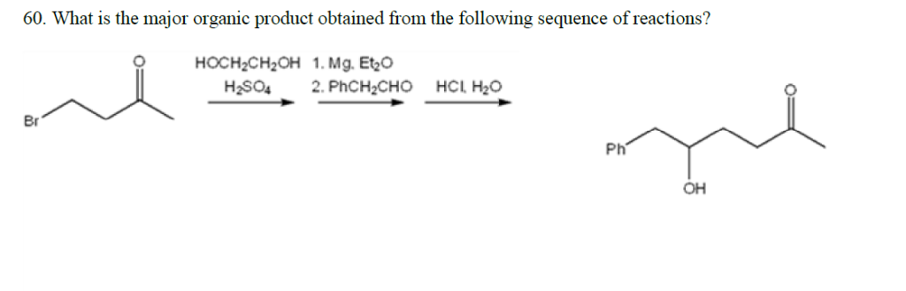 Solved 60. What is the major organic product obtained from | Chegg.com