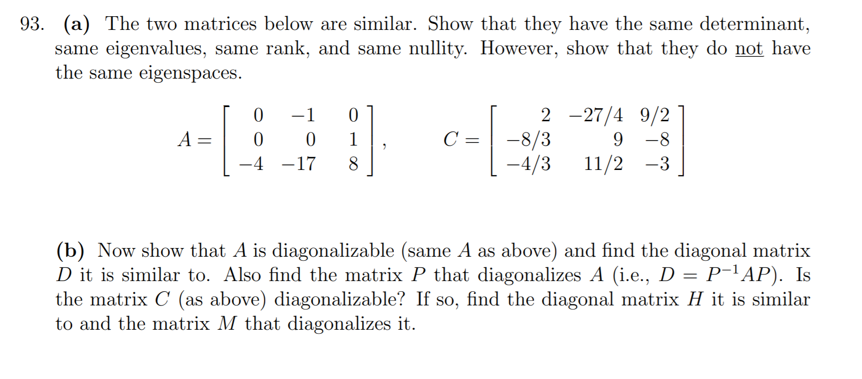 Solved 93. (a) The two matrices below are similar. Show that | Chegg.com