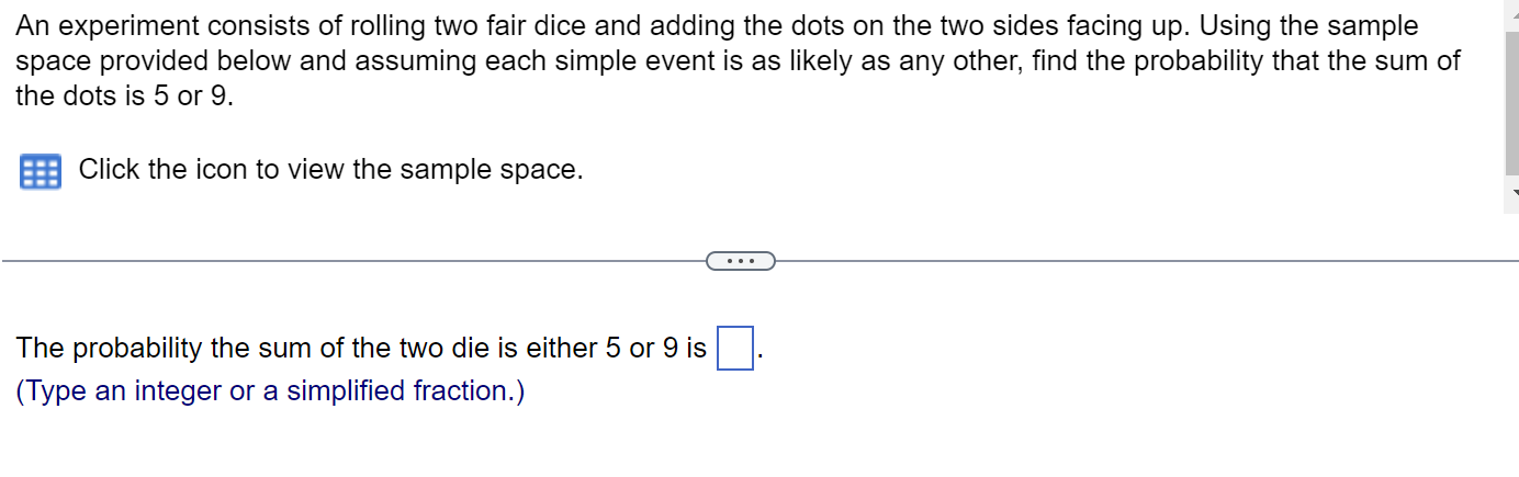 Solved An experiment consists of rolling two fair dice and | Chegg.com