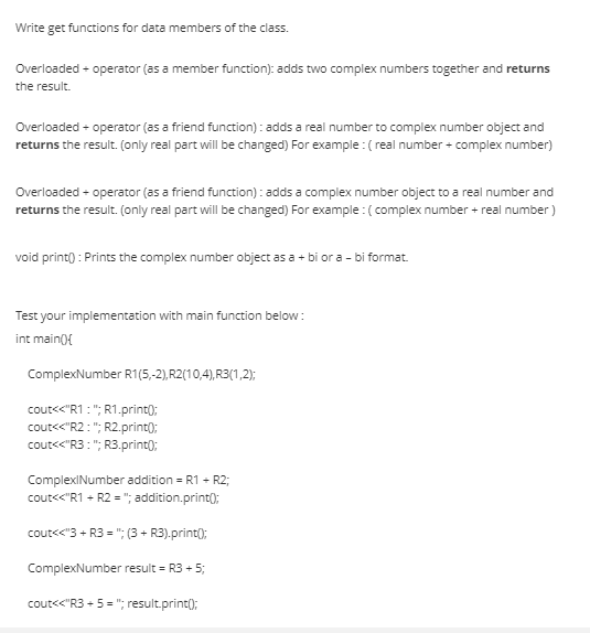Solved Define A Class Complexnumber That Has 2 Data Members 