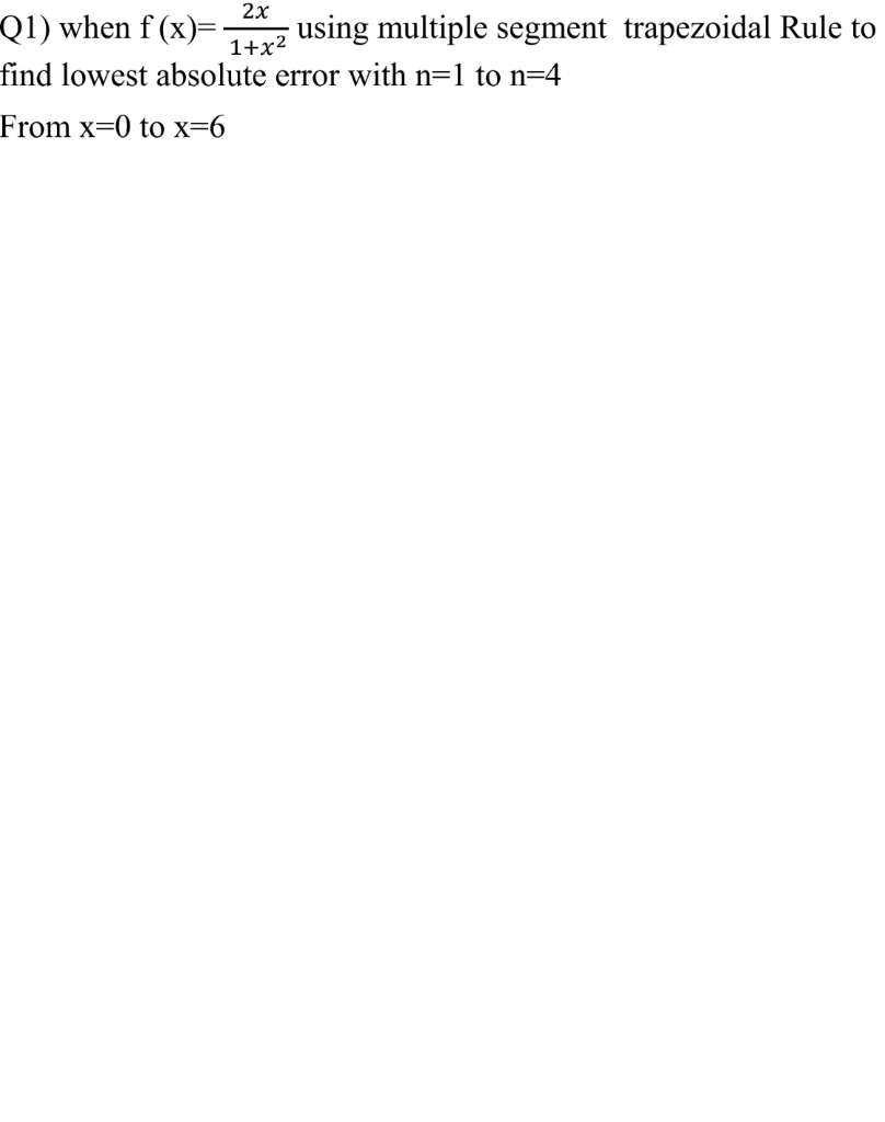 Solved 2x 1+x2 Q1) when f(x)= using multiple segment | Chegg.com