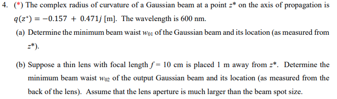 Solved (**) ﻿The complex radius of curvature of a Gaussian | Chegg.com