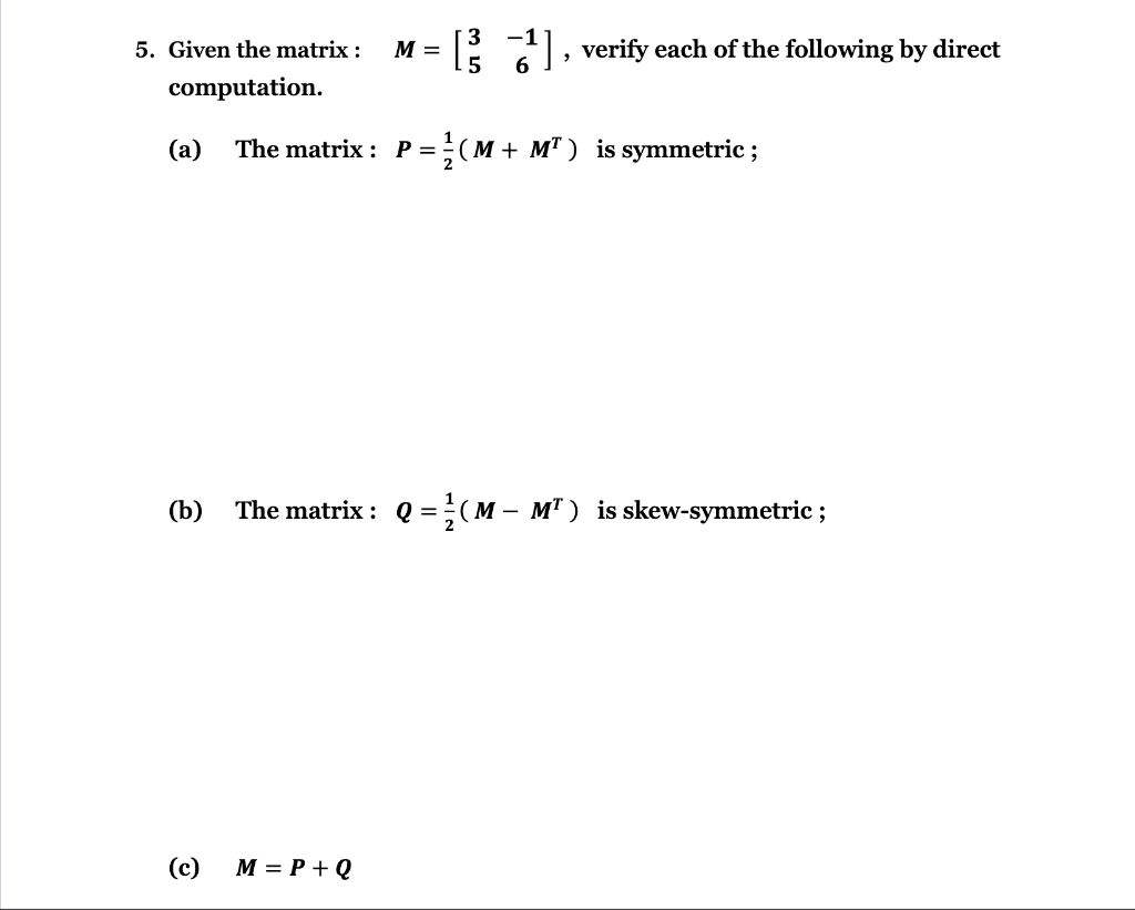 Solved M= 5. Given the matrix : computation. [3 ], verify | Chegg.com