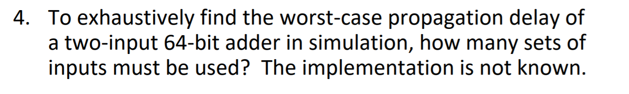 4. To exhaustively find the worst-case propagation | Chegg.com