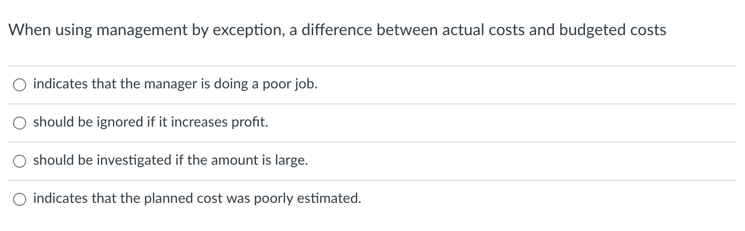 Solved When using management by exception, a difference | Chegg.com