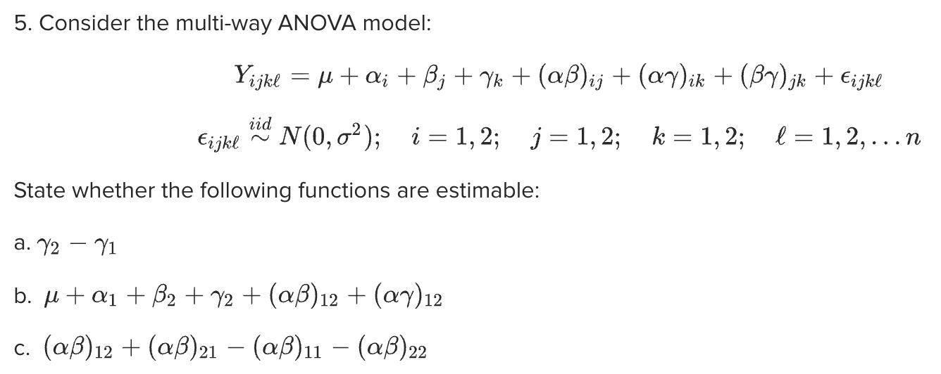 Solved 5. Consider the multi-way ANOVA model: Yijke = pi + | Chegg.com