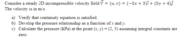Solved Consider a steady 2D incompressible velocity field | Chegg.com