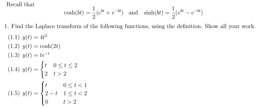 Solved Recall that 1 cosh(bt) = }(ell +e_bt) and sinh(bt) = | Chegg.com