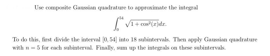Use composite Gaussian quadrature to approximate the | Chegg.com