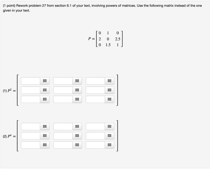 Solved (1 point) Rework problem 27 from section 6.1 of your | Chegg.com