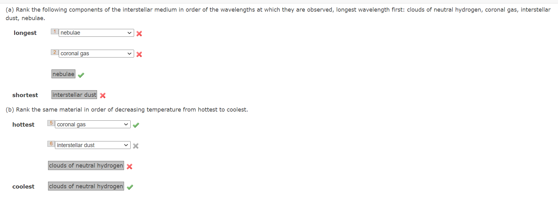 Solved (a) Rank the following components of the interstellar | Chegg.com Solved (a) Rank the following components of the interstellar | Chegg.com