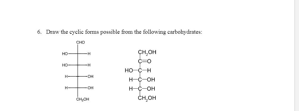 Solved 6. Draw the cyclic forms possible from the following | Chegg.com