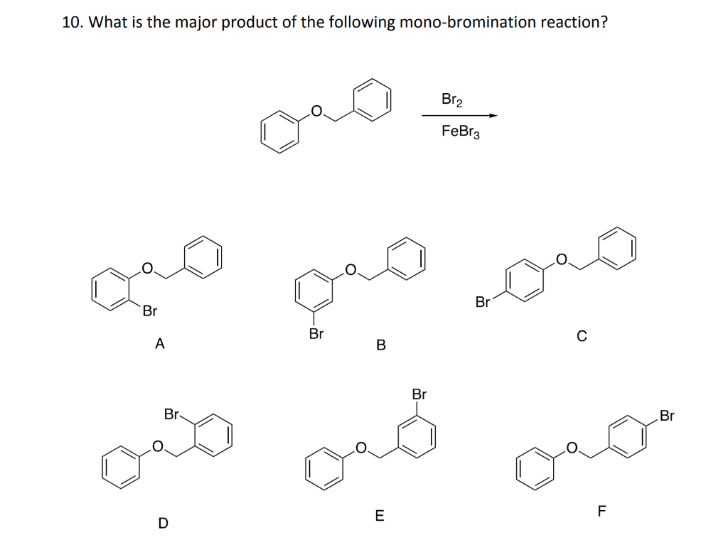 Solved 10. What is the major product of the following | Chegg.com