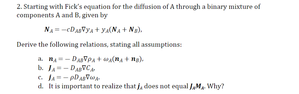 Solved 2. Starting with Fick's equation for the diffusion of | Chegg.com
