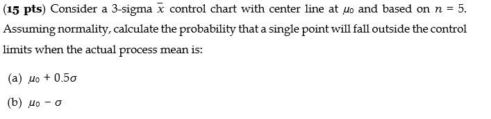 Solved Consider a 3-sigma x‾ ﻿control chart with center line | Chegg.com