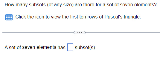 Solved How many subsets (of any size) are there for a set of | Chegg.com