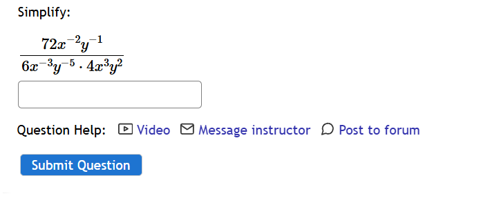 Solved Simplify:72x-2y-16x-3y-5*4x3y2Question | Chegg.com
