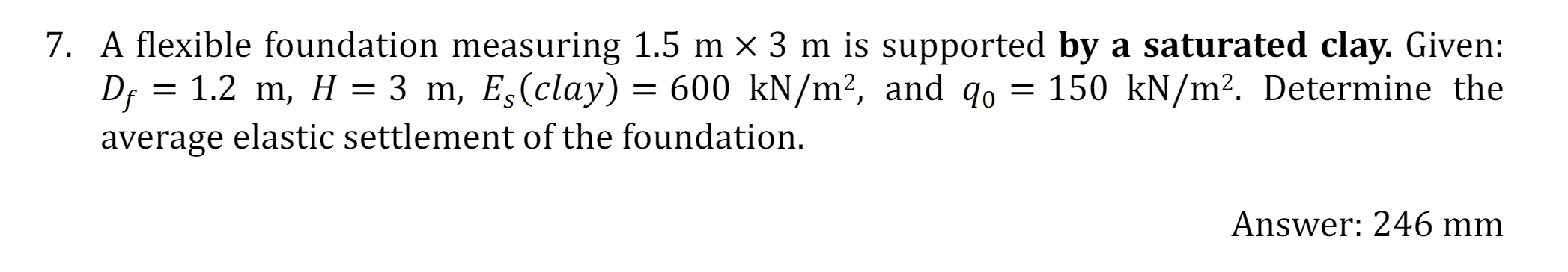 Solved 7. A flexible foundation measuring 1.5 m×3 m is | Chegg.com