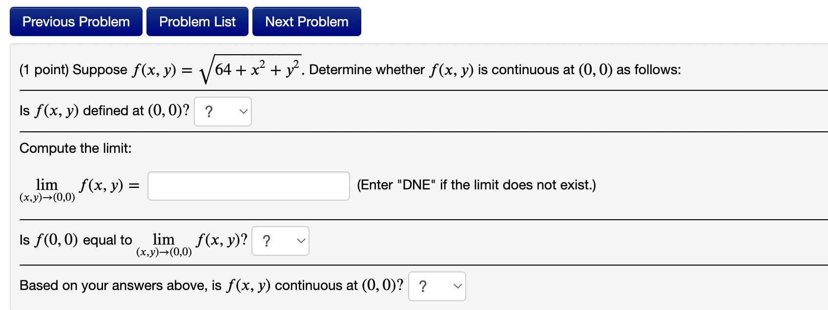 Solved (1 point) Suppose f(x,y)=64+x2+y2. Determine whether | Chegg.com