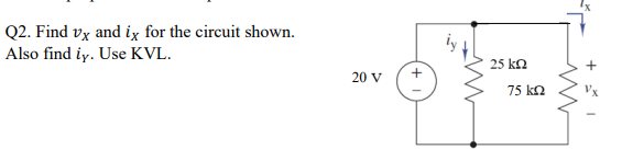 Solved Q2. ﻿Find vx ﻿and ix ﻿for the circuit shown.Also find | Chegg.com