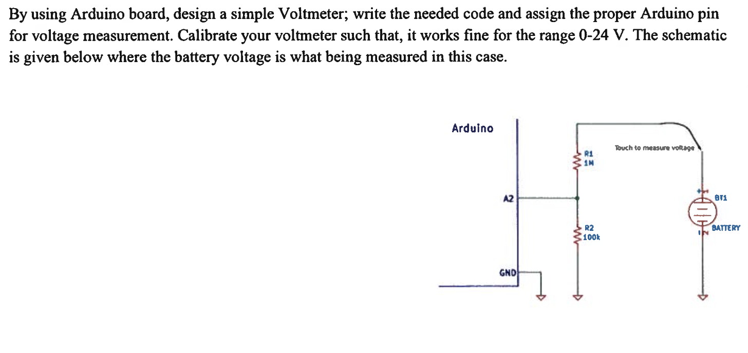 Solved By using Arduino board, design a simple Voltmeter; | Chegg.com