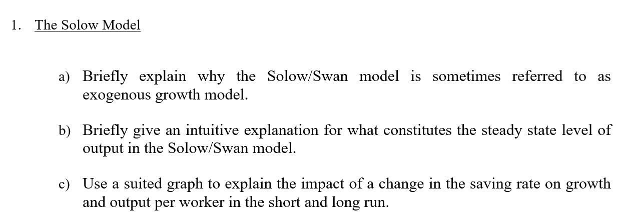Solved 1. The Solow Model a) Briefly explain why the | Chegg.com