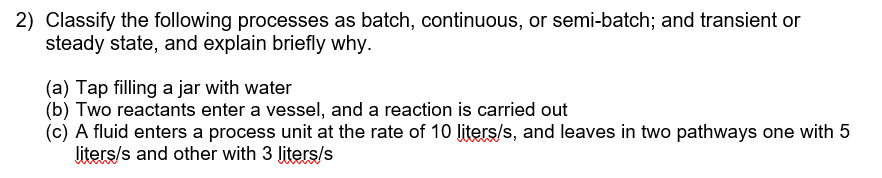 Solved 2) Classify the following processes as batch, | Chegg.com