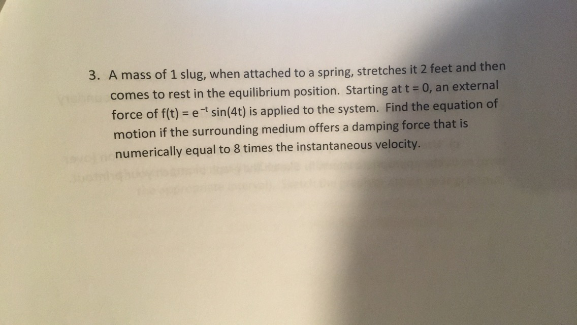 Solved 3. A mass of 1 slug, when attached to a spring, | Chegg.com