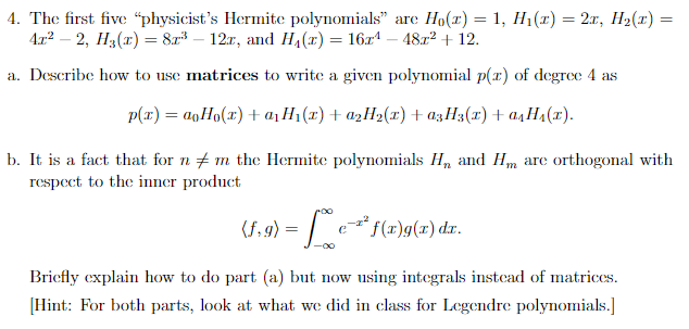 Solved = 4. The first five “physicist's Hermite polynomials” | Chegg.com