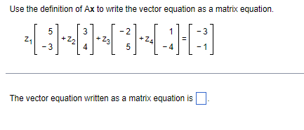 Solved Use the definition of Ax to write the vector equation | Chegg.com
