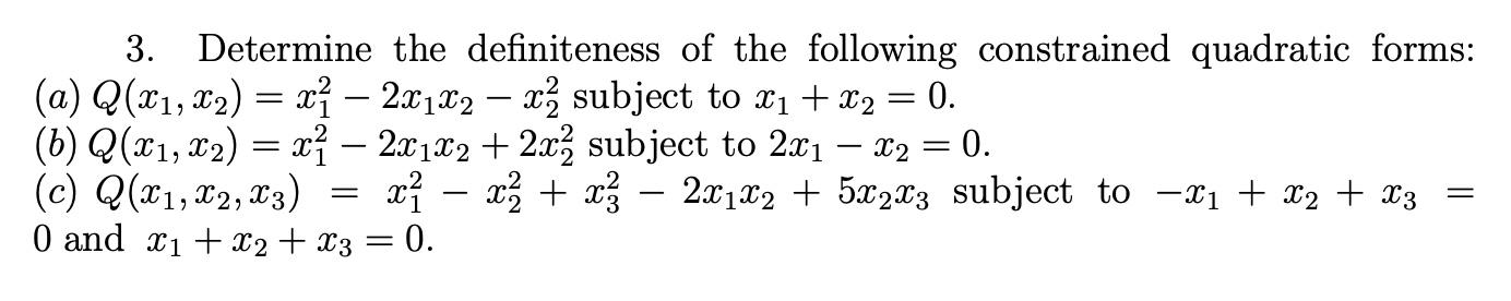 Solved - = 3. Determine the definiteness of the following | Chegg.com