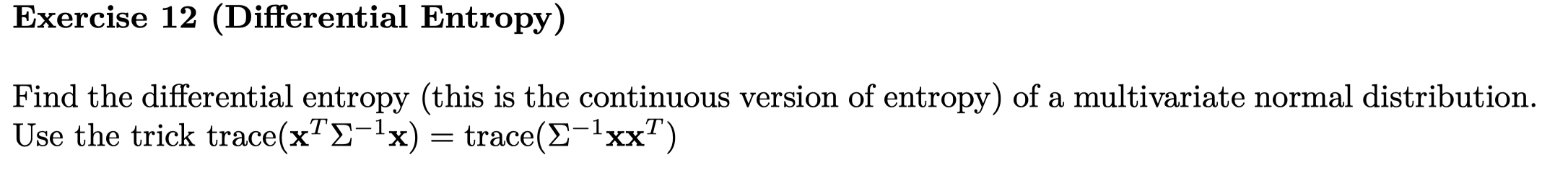 Solved Exercise 12 (Differential Entropy) Find the | Chegg.com