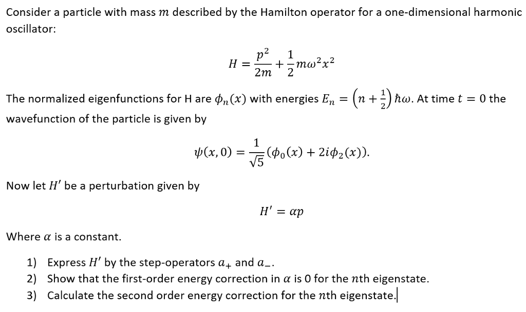 Solved Consider a particle with mass m described by the | Chegg.com