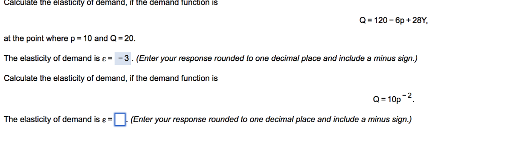 Solved Calculate the elasticity of demand, if the demand | Chegg.com