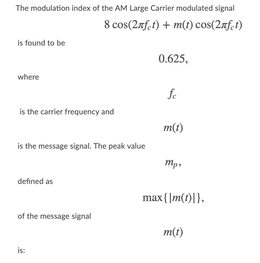 Solved The modulation index of the AM Large Carrier | Chegg.com