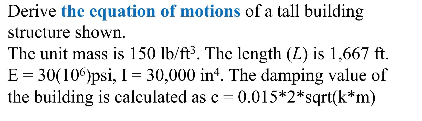 Solved Derive the equation of motions of a tall building | Chegg.com